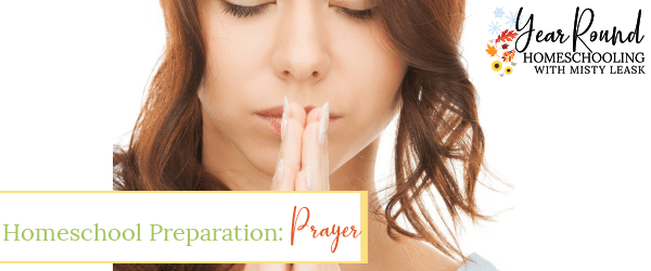 Homeschool Preparation: Prayer - Year Round Homeschooling