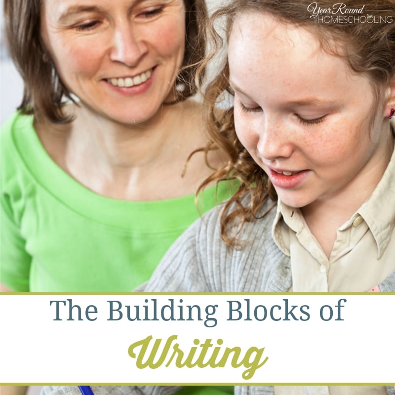 The Building Blocks of Writing - Year Round Homeschooling