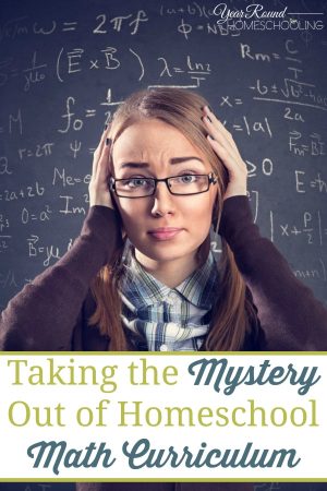 Taking the Mystery Out of Homeschool Math Curriculum - Year Round ...