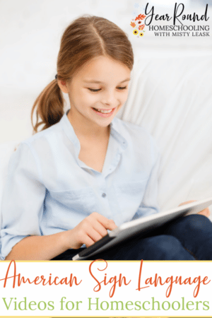 American Sign Language Videos for Homeschoolers - Year Round Homeschooling