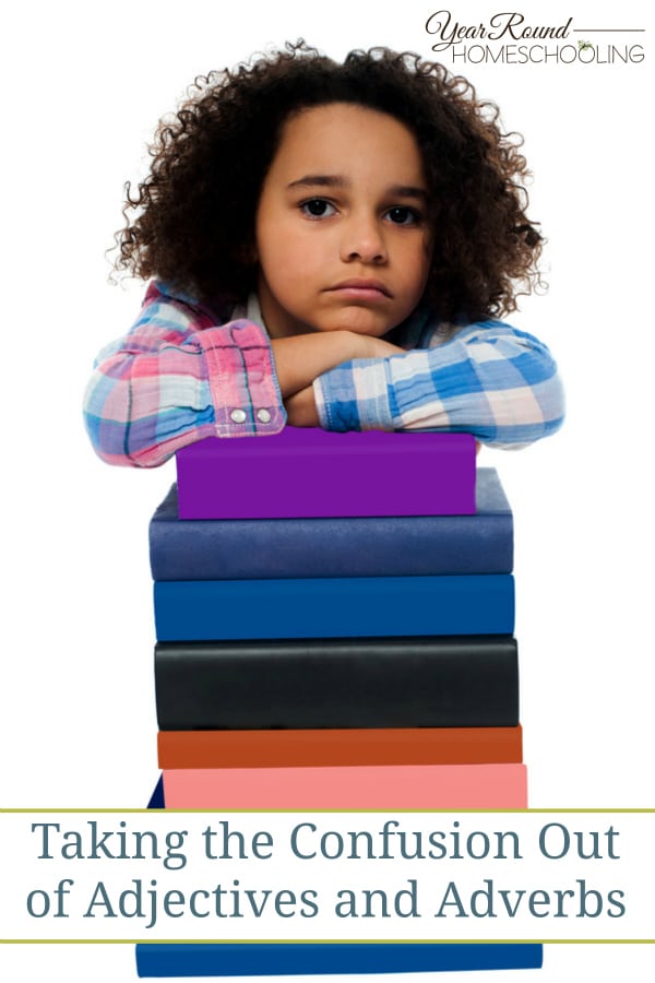 Taking the Confusion Out of Adjectives and Adverbs - Year Round ...