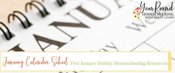 January Calendar School - Free January Holiday Homeschooling Resources ...