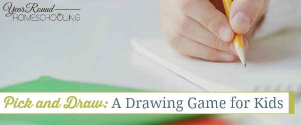 Pick and Draw: A Drawing Game for Kids - Year Round Homeschooling