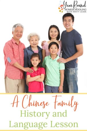 A Chinese Family History & Language Lesson - Year Round Homeschooling