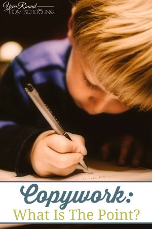 Copywork: What Is The Point? - Year Round Homeschooling