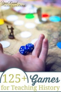 125+ Games for Teaching History - Year Round Homeschooling