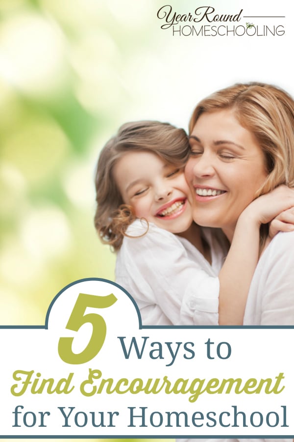 5 Ways to Find Encouragement for Your Homeschool - Year Round Homeschooling