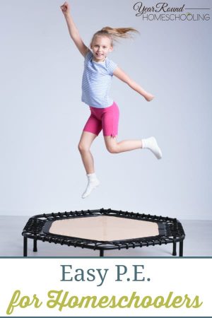 Easy P.E. for Homeschoolers - Year Round Homeschooling