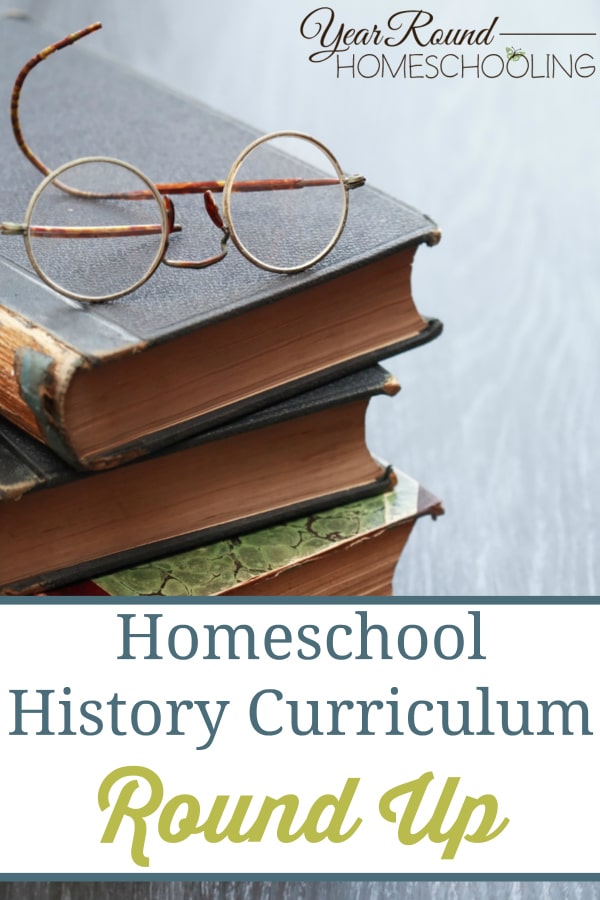 Homeschool History Curriculum Round Up - Year Round Homeschooling