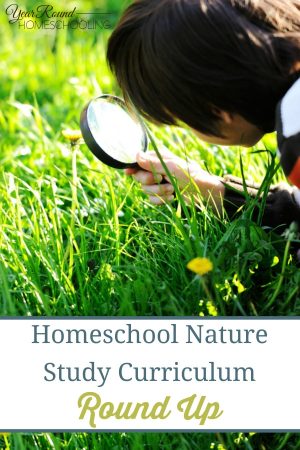 Homeschool Nature Study Curriculum Round Up - Year Round Homeschooling