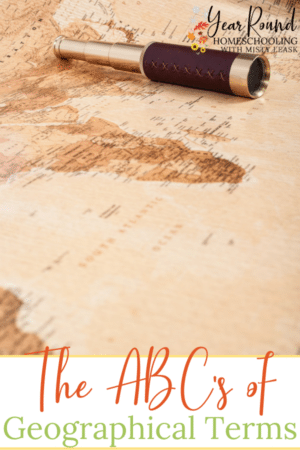 The ABC's of Geographical Terms - Year Round Homeschooling