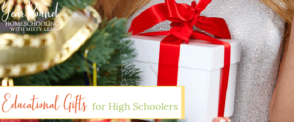 65 Educational Gifts For High Schoolers Year Round Homeschooling 65-educational-gifts-for-high-schoolers-year-round-homeschooling