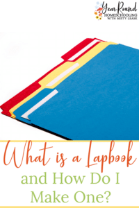 What is a Lapbook and How Do you Make One? - Year Round Homeschooling