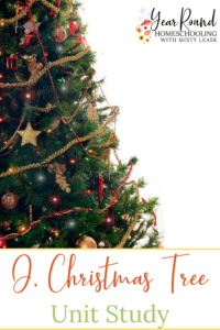 O, Christmas Tree Unit Study - Year Round Homeschooling