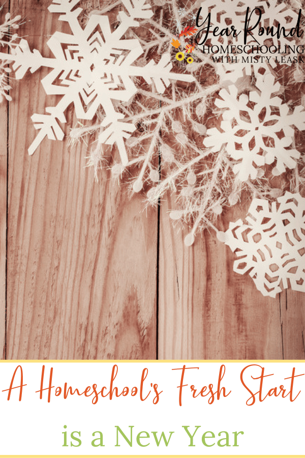 A Homeschool's Fresh Start is a New Year - Year Round Homeschooling