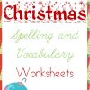 Christmas Spelling and Vocabulary Worksheets - Year Round Homeschooling