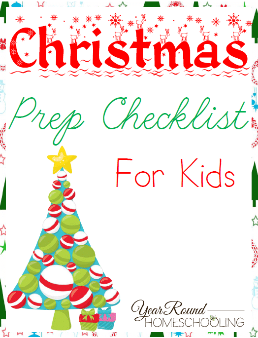 Christmas Prep Checklist for Kids - Year Round Homeschooling