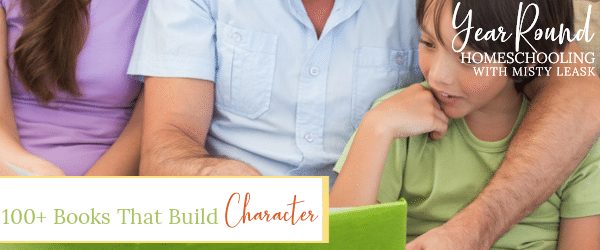 100+ Books That Build Character (+ Free Printable) - Year Round ...