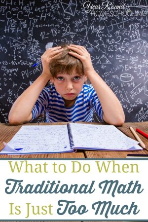 What to Do When Traditional Math Is Just Too Much - Year Round ...