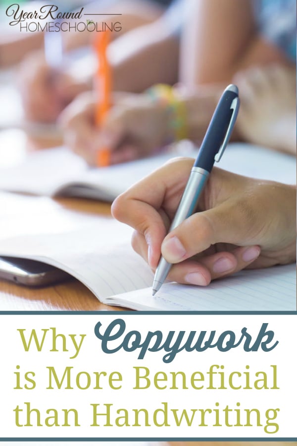 Why Copywork is More Beneficial than Handwriting - Year Round Homeschooling