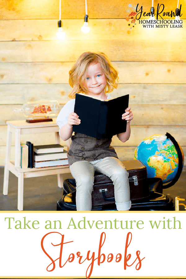 Take an Adventure with Storybooks - Year Round Homeschooling