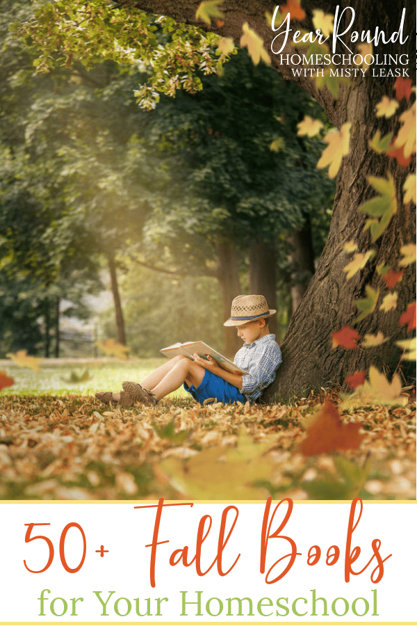 50+ Fall Books for Your Homeschool - Year Round Homeschooling
