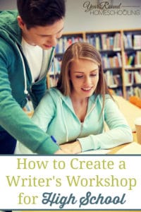 How to Create a Writer's Workshop for High School - Year Round ...
