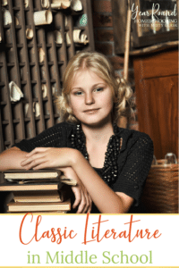 Introducing Classic Literature in Middle School - Year Round Homeschooling