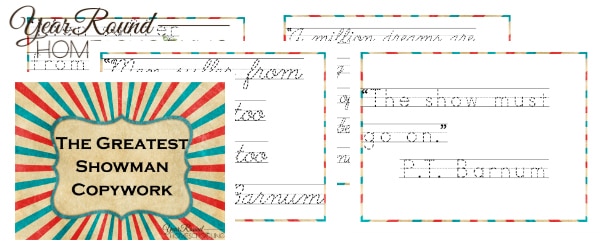 The Greatest Showman Copywork - Year Round Homeschooling