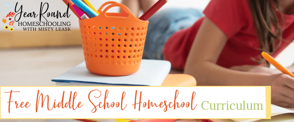 Free Middle School Homeschool Curriculum - Year Round Homeschooling