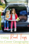 Using Road Trips to Cover Geography - Year Round Homeschooling