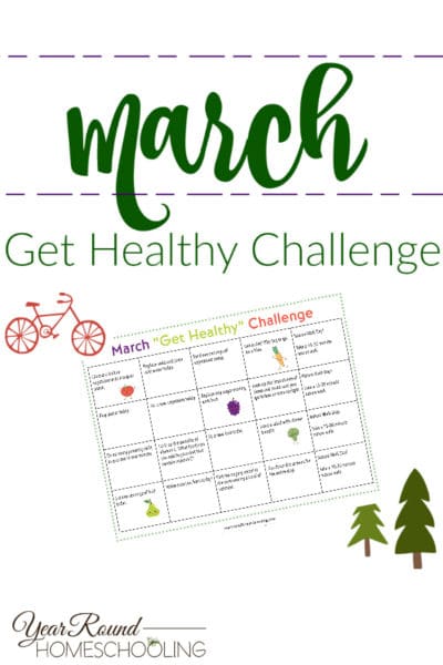 March Get Healthy Challenge - Year Round Homeschooling