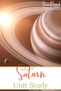 Saturn Unit Study - Year Round Homeschooling