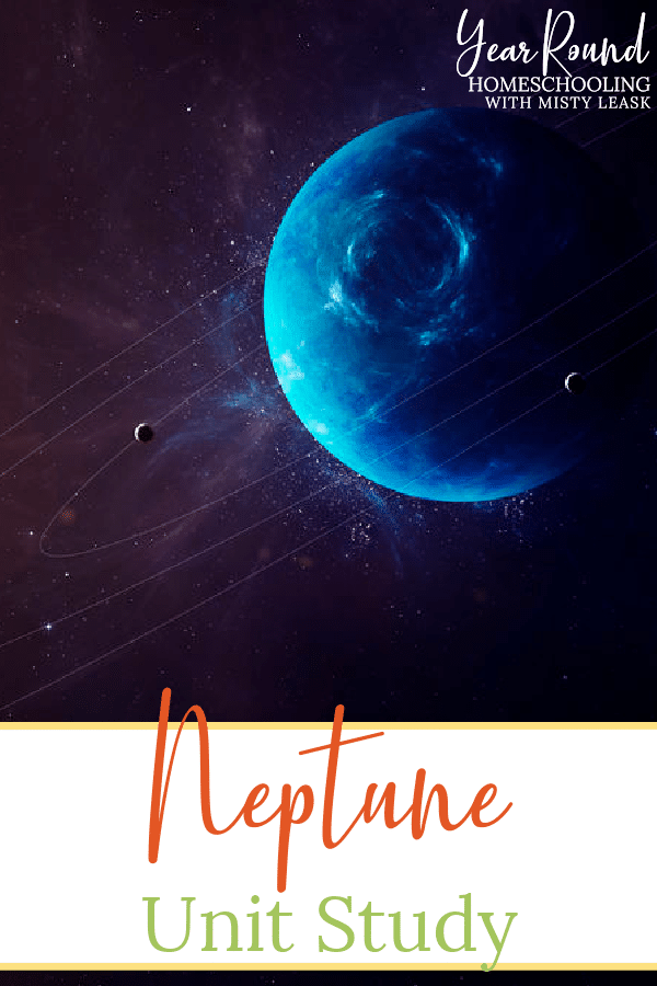 Neptune Unit Study - Year Round Homeschooling
