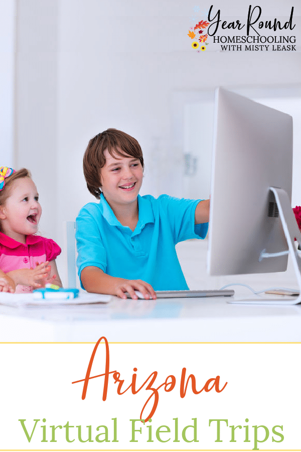 Arizona Virtual Field Trips - Year Round Homeschooling