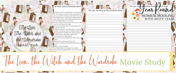 The Lion, the Witch and the Wardrobe Movie Study - Year Round Homeschooling