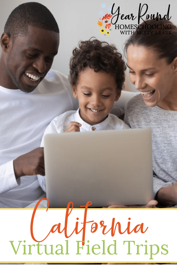 California Virtual Field Trips - Year Round Homeschooling