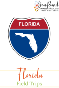 Florida Field Trips - Year Round Homeschooling