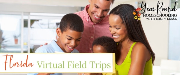 Florida Virtual Field Trips - Year Round Homeschooling