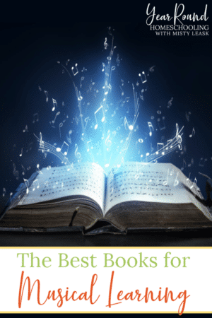 Best Books for Musical Learning - Year Round Homeschooling