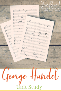 George Handel Unit Study - Year Round Homeschooling