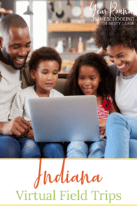 Indiana Virtual Field Trips - Year Round Homeschooling