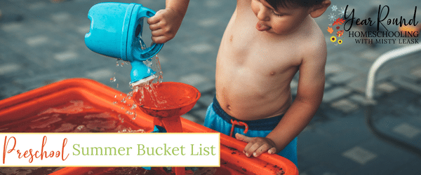 Preschool Summer Bucket List - Year Round Homeschooling