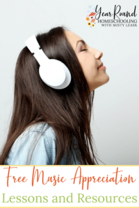 Free Music Appreciation Lessons and Resources - Year Round Homeschooling